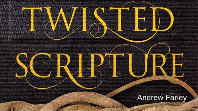 Twisted Scripture: Untangling Lies Christians Have Been Told ...