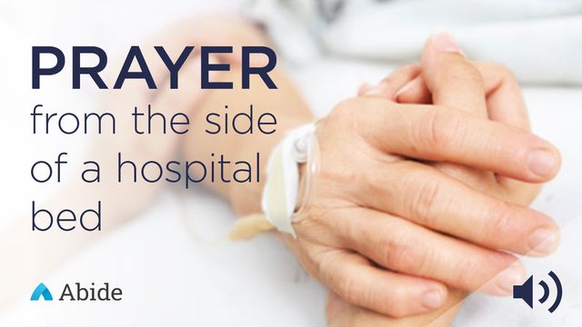 Hospital Bed Prayers - It’s hard to know how to pray when someone dear ...