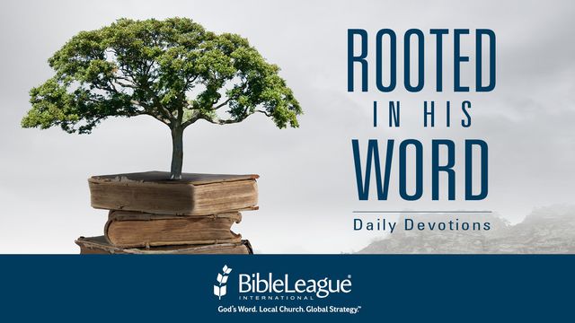 Rooted In His Word - God’s Word transforms our lives—healing, guiding ...